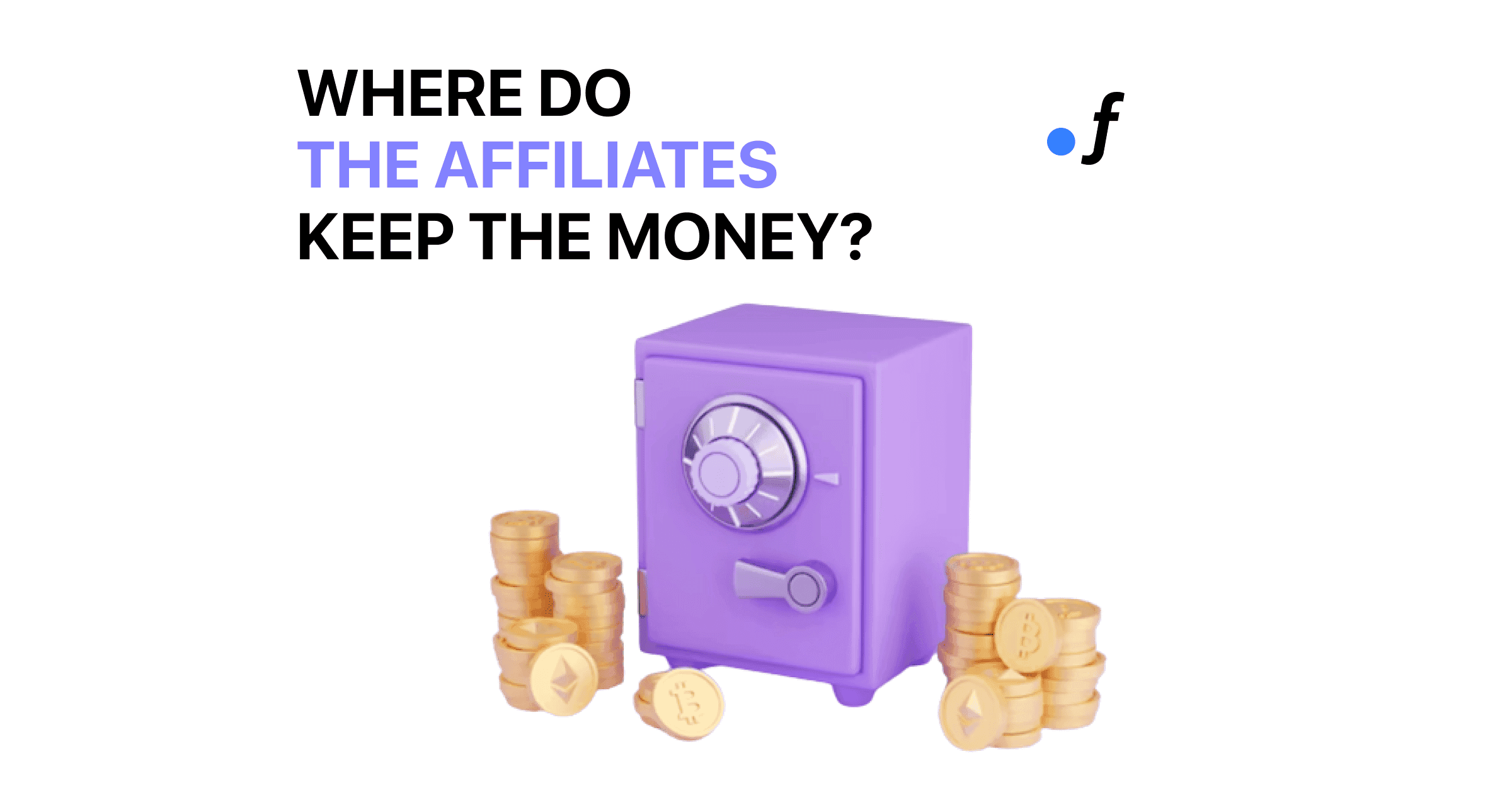 Where do the affiliates keep the money? | FuncWallet